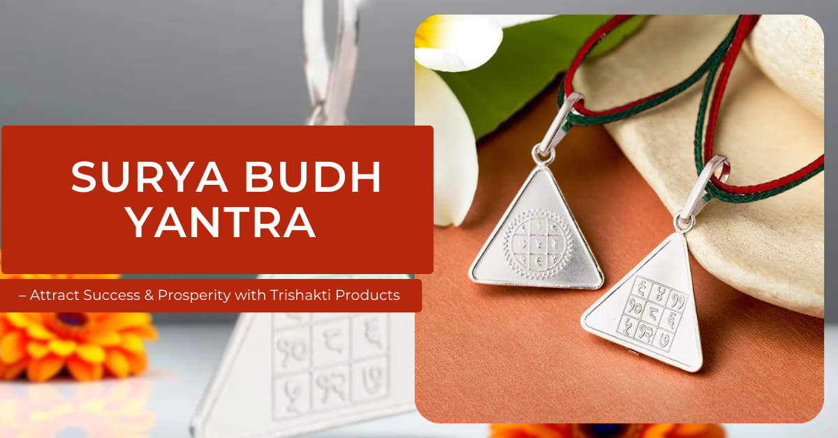Surya Budh Yantra – Attract Success & Prosperity with Trishakti ...